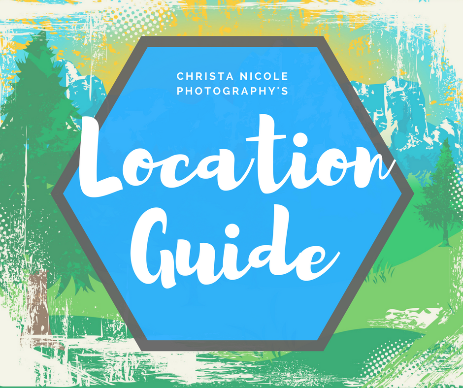 Christa Nicole Photography’s Location Guide | Christa Nicole Photography